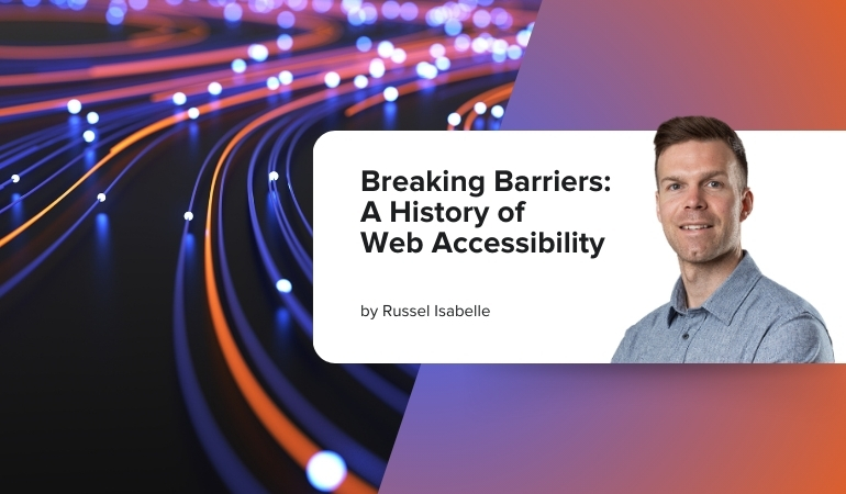 Breaking Barriers A History Of Web Accessibility Indulge